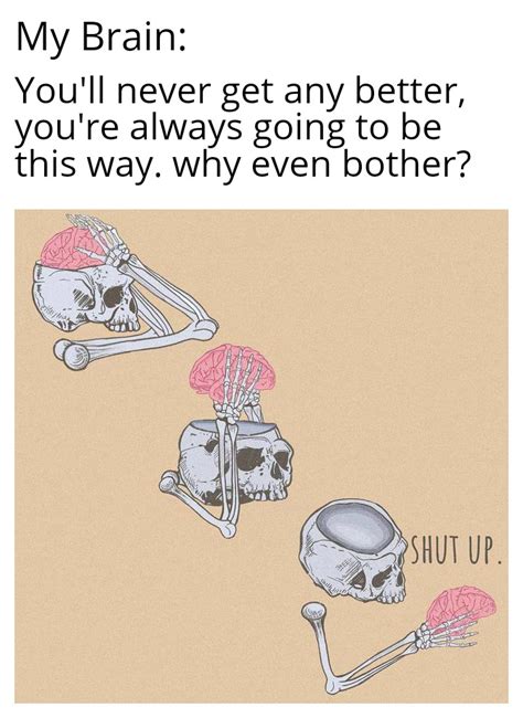 Shut Up Brain Rgymmemes