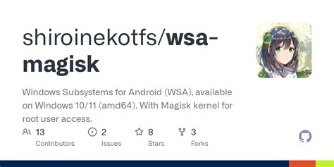 github shiroinekotfs wsa magisk windows subsystems for android wsa available on windows 10