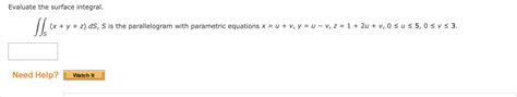 Solved Evaluate The Surface Integral S X Y Z Ds S Is