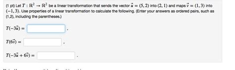 Solved Let T R 2 Rightarrow R 2 Be A Linear Transformation
