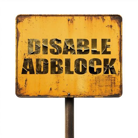 Disable Adblock Written On Rusted Yellow Road Sign Isolated On Solid