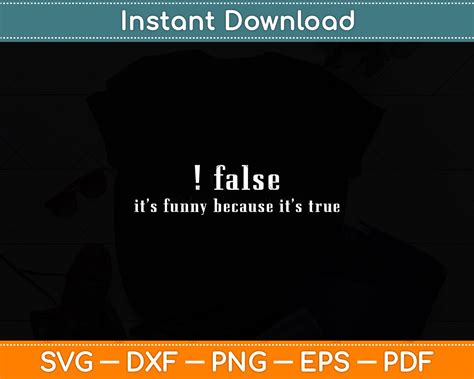 False Programming Coding Programmers Funny Svg Digital Cutting File
