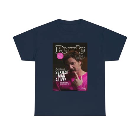 Pedro Pascal Sexiest Man Alive Magazine Cover T Shirt Etsy