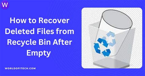 How To Recover Deleted Files After Emptying The Recycle Bin Worldofitech