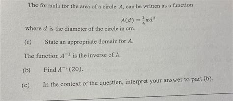 Solved The Formula For The Area Of A Circle A Can Be