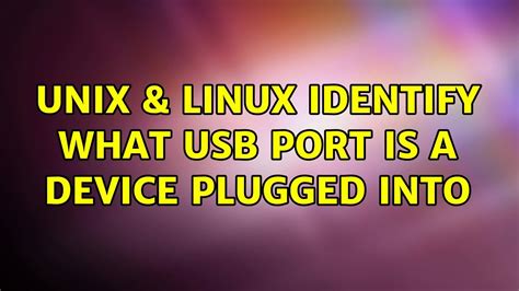 Unix And Linux Identify What Usb Port Is A Device Plugged Into 3