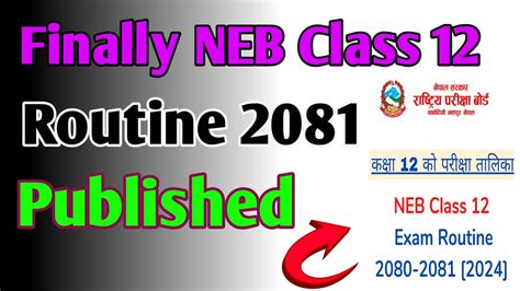 Class 12 Exam Neb New Routine 2080 2081 Class 12 Exam Date 2024 Neb Exam Routine Neb Routine