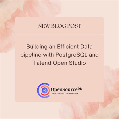 Building An Efficient Data Pipeline With Postgresql And Talend Open