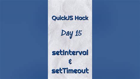 Setinterval And Settimeout In Js Quickjs Hack Day 15 Javascript