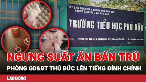 Hàng loạt trường học ở Thủ Đức ngưng cung cấp suất ăn bán trú Phòng GD ĐT nói gì BLĐ YouTube