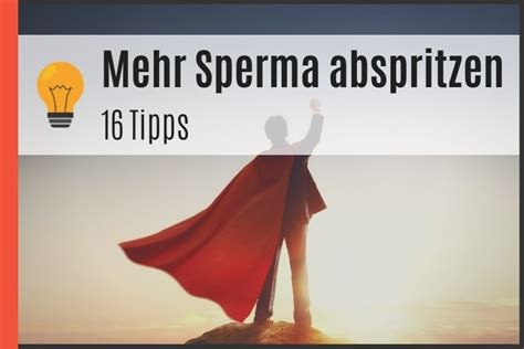 Mehr Sperma Abspritzen 16 Nachgewiesene Tipps 2025 — Potenz Tipps