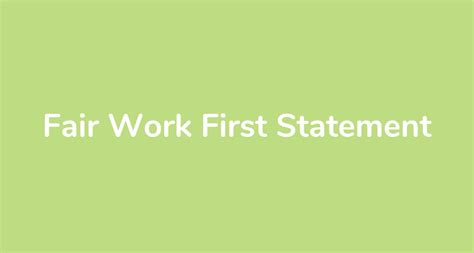Image Of The Words Fair Work First Statement On A Pale Green Background