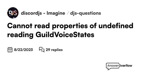 Cannot Read Properties Of Undefined Reading Guildvoicestates