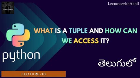 Python In Telugulecture 16what Is A Tuple And How Can We Access It