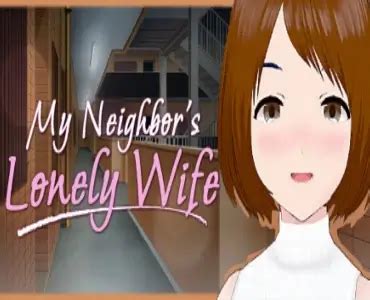 Download My Neighbors Lonely Wife