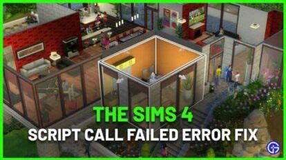Sims Easy Steps To Fix Script Call Failed Error Complete Guide