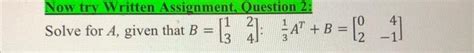 solved now try written assignment question 2 solve for a