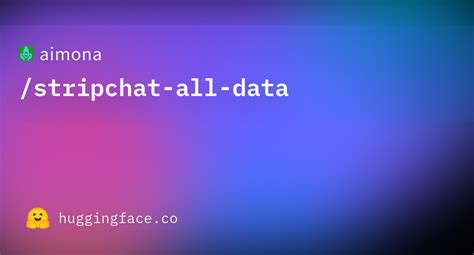 Aimona Stripchat All Data · Datasets At Hugging Face