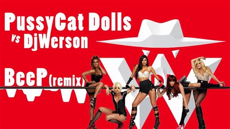 Dj Werson Vs Pussycat Dolls Beep Remix Youtube Music