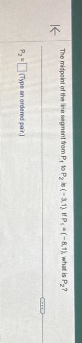 Solved The Midpoint Of The Line Segment From P1 To P2 Is