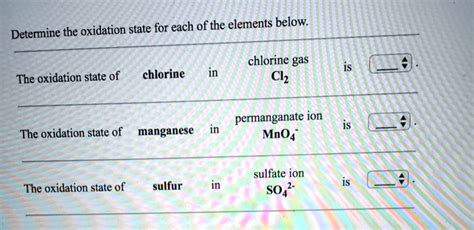 Determine The Oxidation State For Each Of The Elements Below The Oxidation State Of Chlorine In