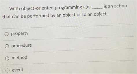 Solved With Object Oriented Programming An ﻿is An Action