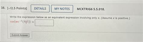 solved points]mcktrig6 5 5 018 write the expression below as