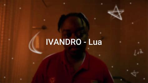Ivandro Lua Letra Lyric Youtube