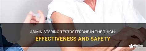 Administering Testosterone In The Thigh Effectiveness And Safety Medshun