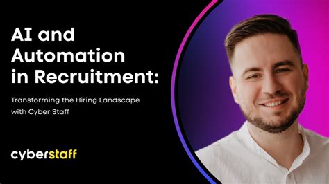 Ai And Automation In Recruitment Transforming The Hiring Landscape With Cyber Staff Agency