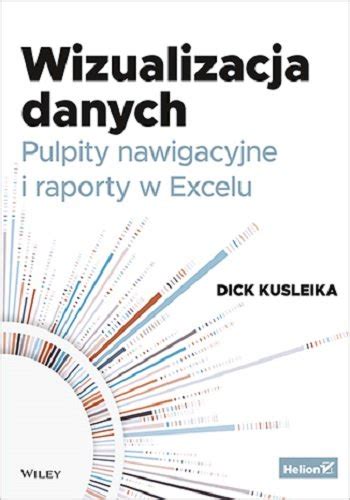 wizualizacja danych pulpity nawigacyjne i raporty w excelu kusleika