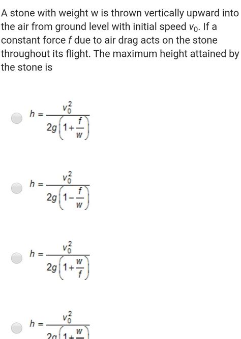 Answered A Stone With Weight W Is Thrown Vertically Upward Into The