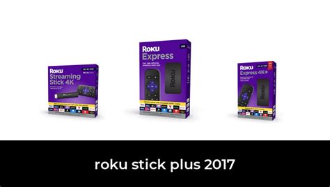 47 Best Roku Stick Plus 2017 2022 After 185 Hours Of Research And Testing