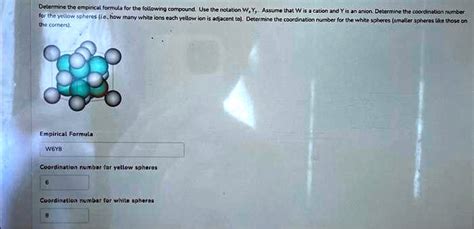 Solved Determine The Empirical Formula For The Following Compound Use The Notation Wy Assume