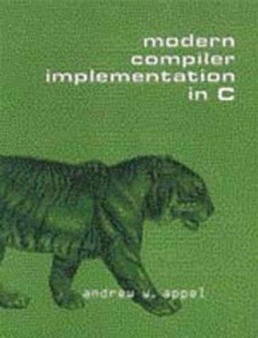 Modern Compiler Implementation In C Appel Andrew W Abebooks