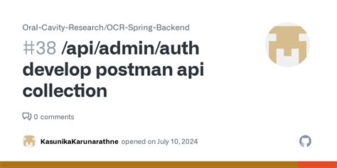 Api Admin Auth Develop Postman Api Collection Issue 38 Oral Cavity Research OCR Spring