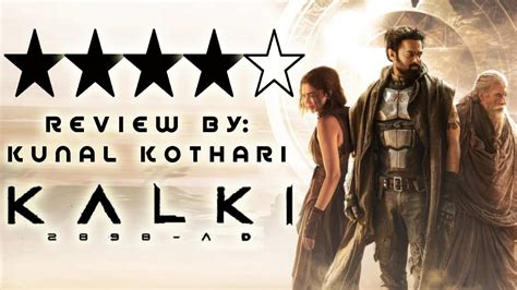 Kalki 2898 Ad Review A Cinematic Extravaganza Made In India