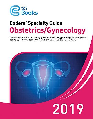 Ob Gyn Cpt Codes Ob Gyn Icd 10 Codes Coders Specialty Guide 2019 Obstetricsgynecology