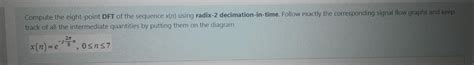 Solved Compute The Eight Point Dft Of The Sequence Xn