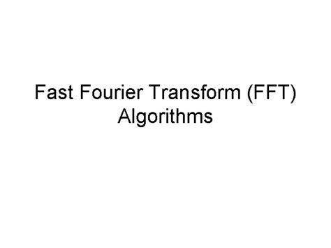 Fast Fourier Transform FFT Algorithms Relation To The