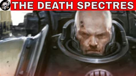 The Death Spectres Chapter In Warhammer 40000 Youtube