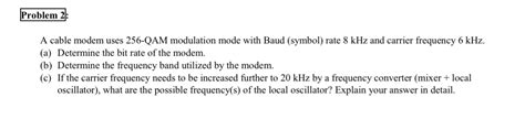 Solved Problem 2a Cable Modem Uses 256 Qam Modulation Mode