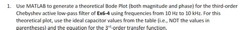1 Use Matlab To Generate A Theoretical Bode Plot