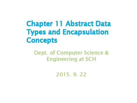 Chapter 11 Abstract Data Types And Encapsulation Concepts