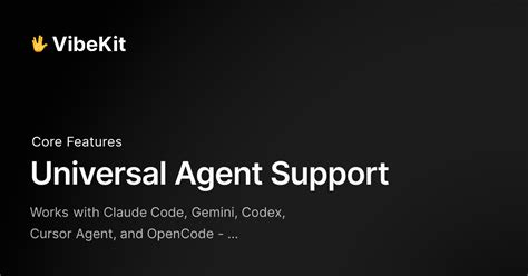 Universal Agent Support Vibekit