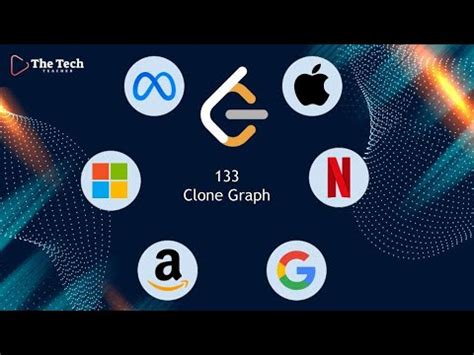 LeetCode Clone Graph The Tech Teacher YouTube