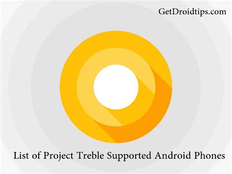 List Of Project Treble Supported Android Phones