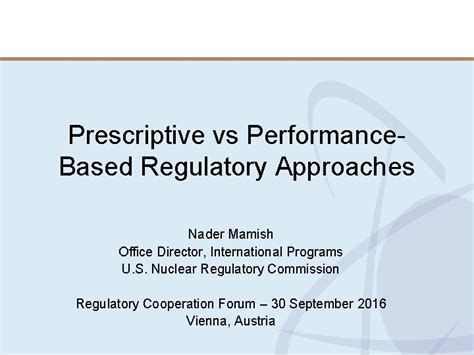 Prescriptive Vs Performance Based Regulatory Approaches Nader Mamish