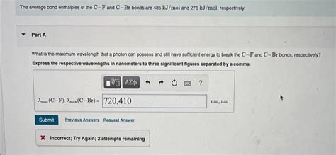 Solved The Average Bond Enthalpies Of The C−f And C−br Bonds