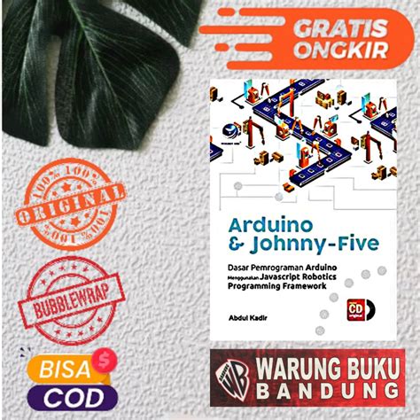 Jual Buku Arduino Dan Johnny Five Dasar Pemrograman Arduino Menggunakan Javascript Robotics